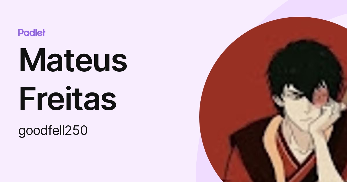 Mateus Freitas (goodfell250) profile | Padlet