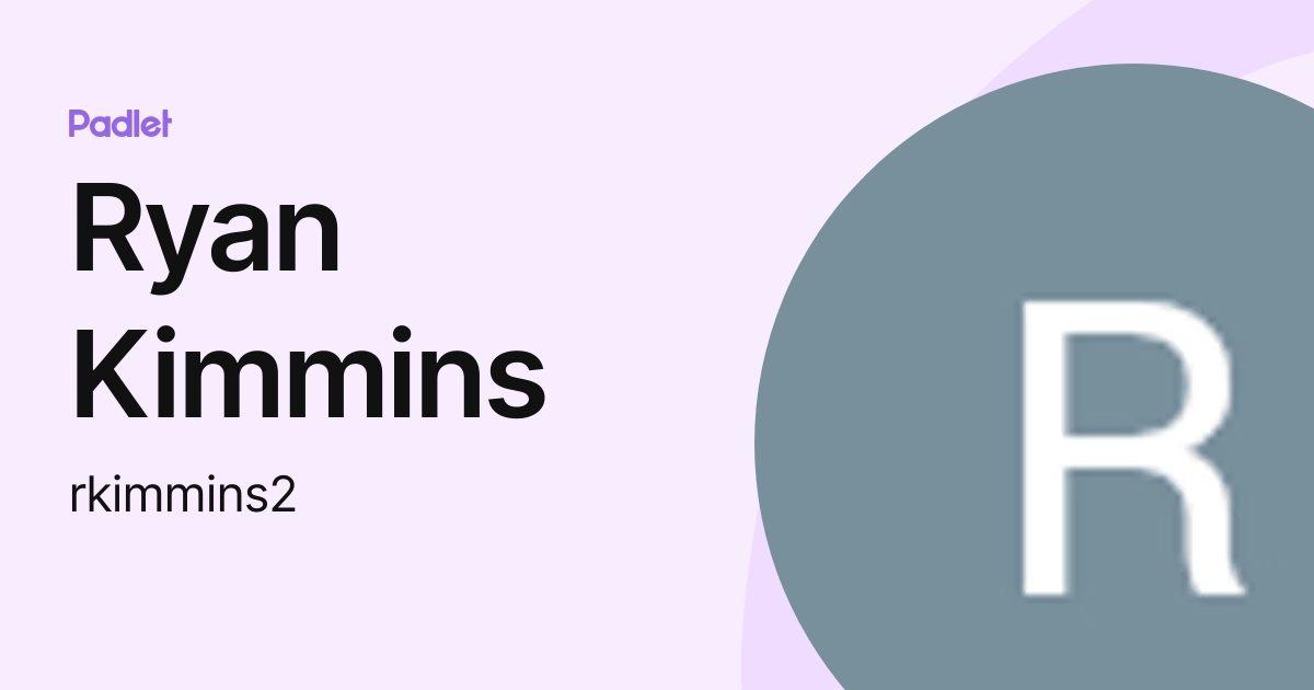 Ryan Kimmins (rkimmins2) profile | Padlet