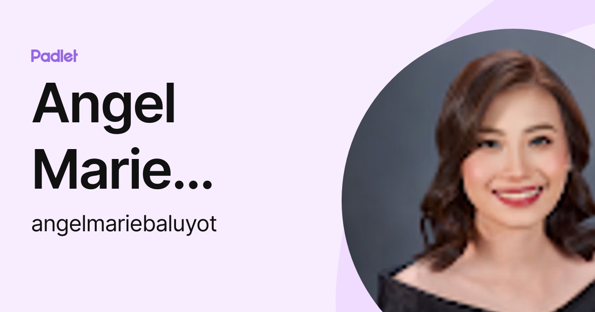 Angel Marie Baluyot (angelmariebaluyot) profile | Padlet