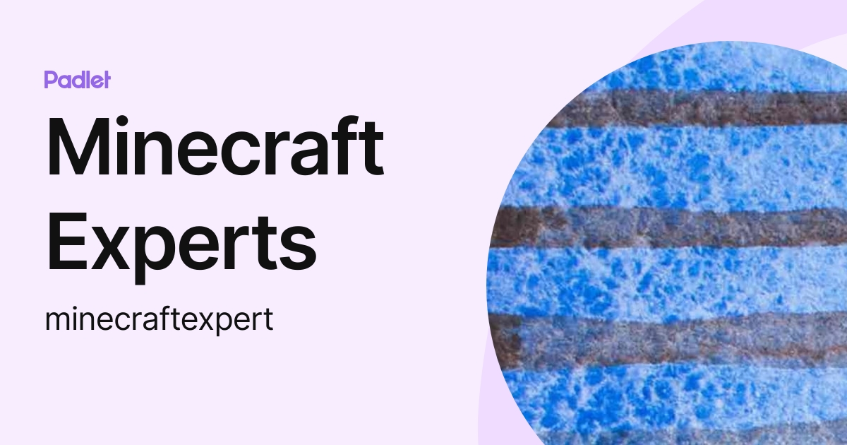 Minecraft Experts (minecraftexpert) profile | Padlet