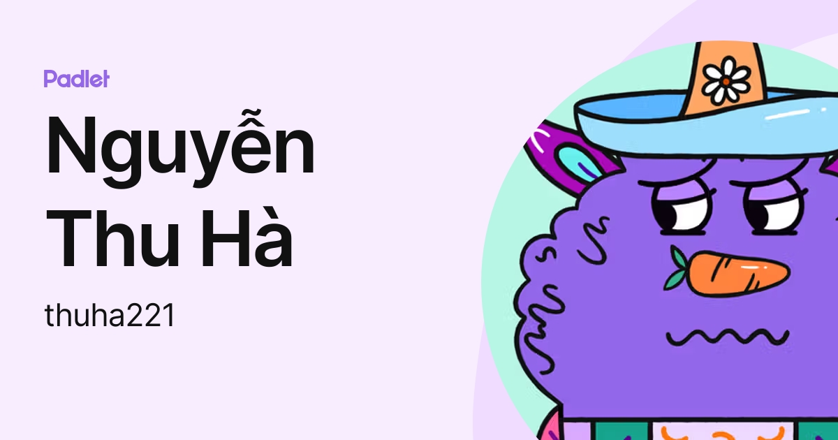 Nguyễn Thu Hà (thuha221) profile | Padlet