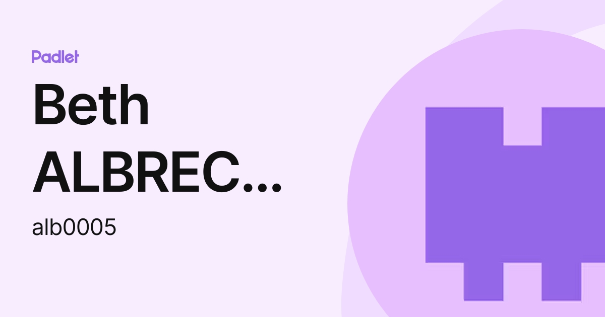 Beth ALBRECHT (alb0005) profile | Padlet