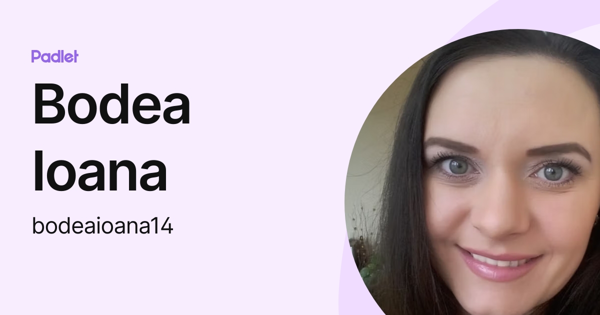 Bodea Ioana (bodeaioana14) profile | Padlet