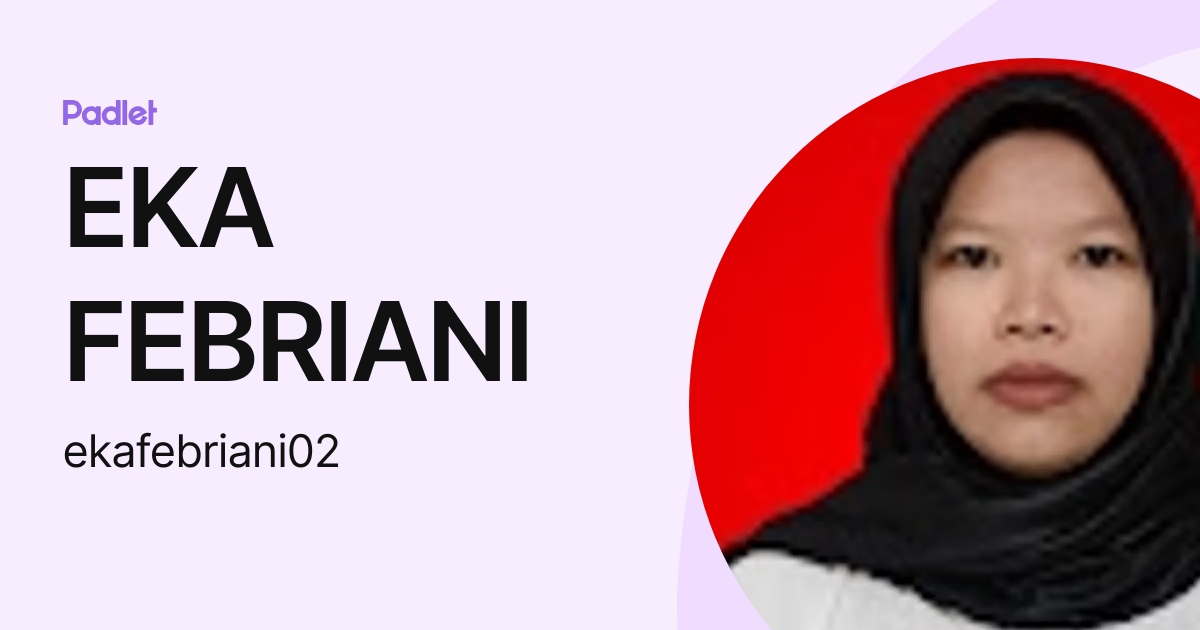 EKA FEBRIANI (ekafebriani02) profile | Padlet