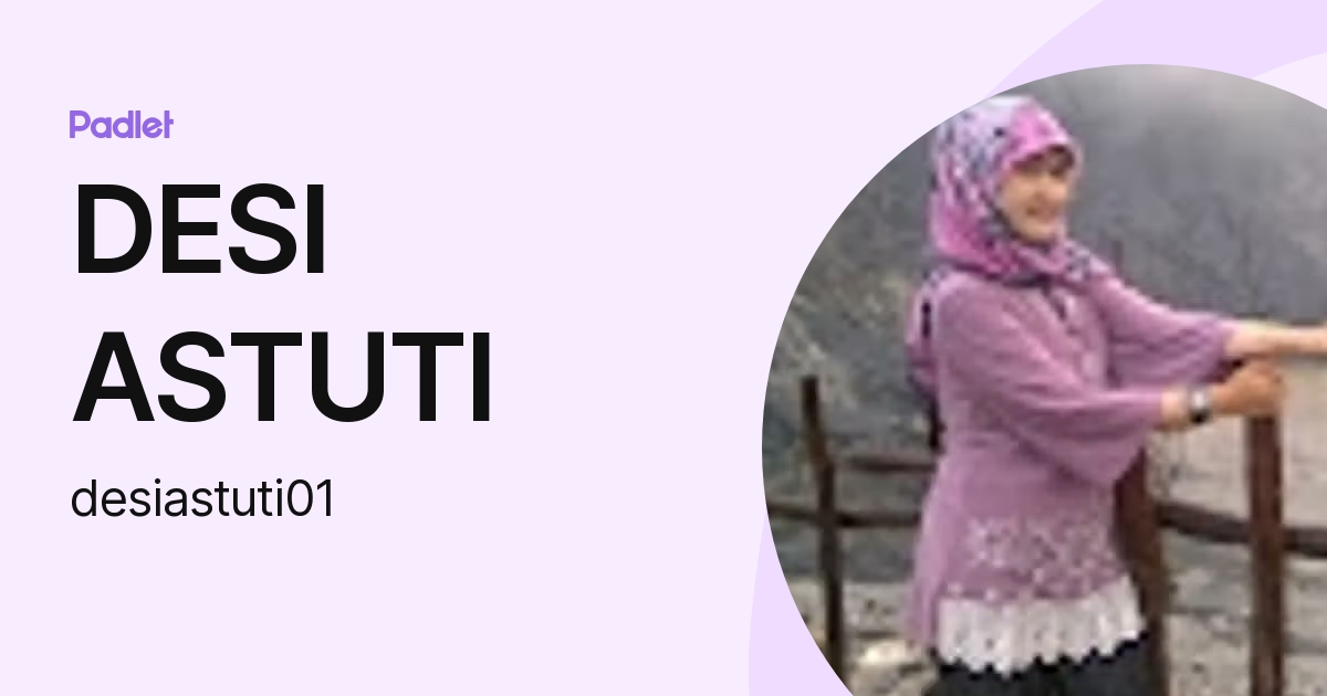 DESI ASTUTI (desiastuti01) profile | Padlet