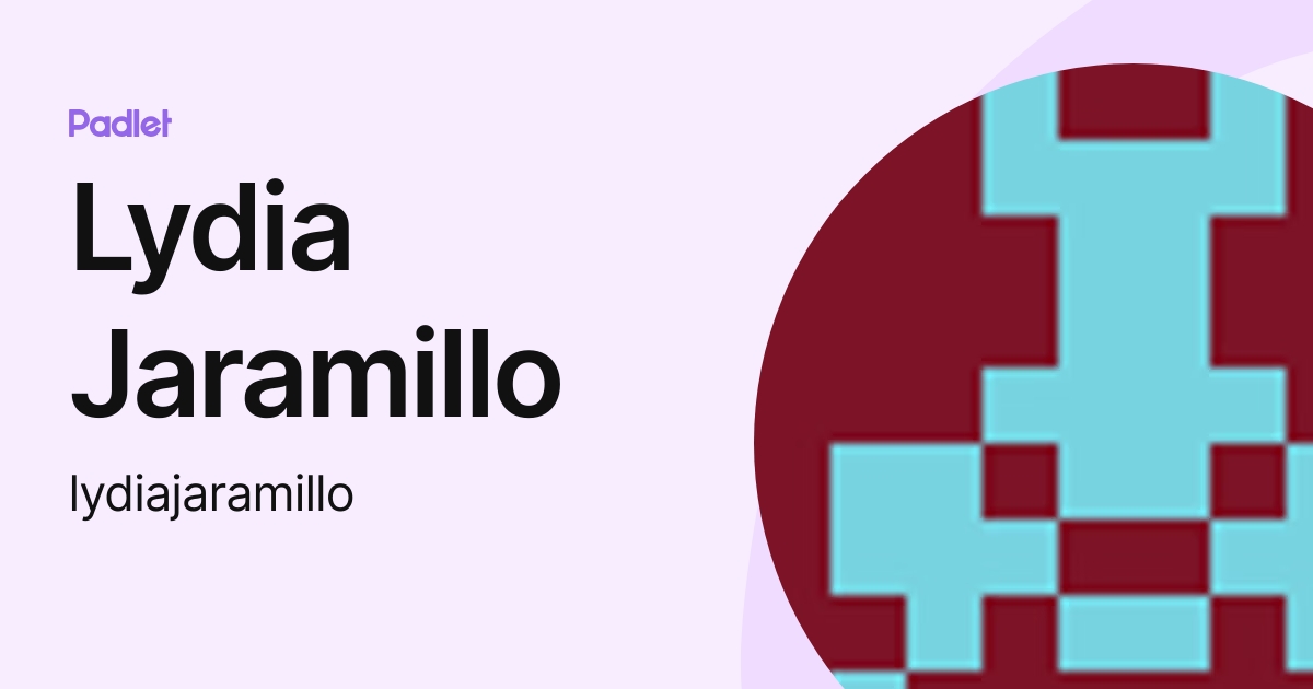 Lydia Jaramillo (lydiajaramillo) profile | Padlet