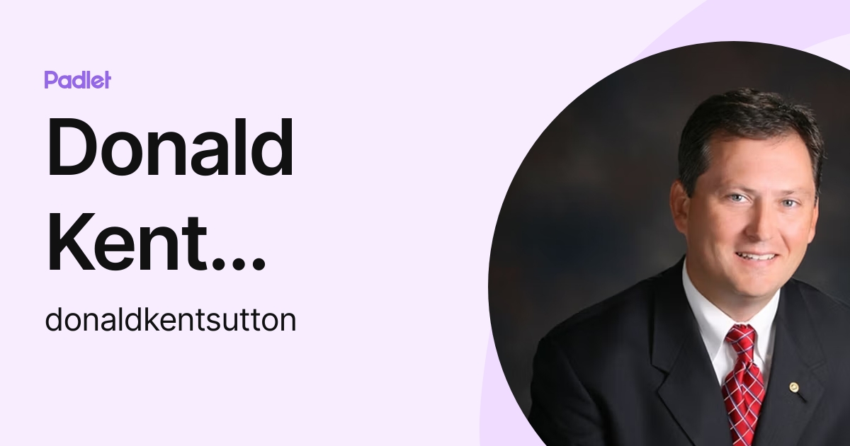 Donald Kent Sutton (donaldkentsutton) profile | Padlet