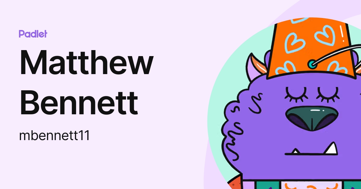 Matthew Bennett (mbennett11) profile | Padlet