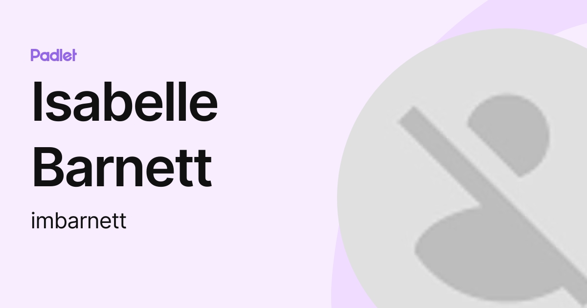 Isabelle Barnett (imbarnett) profile | Padlet