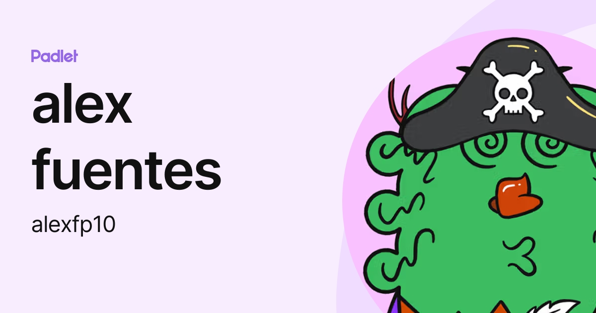 alex fuentes (alexfp10) profile | Padlet