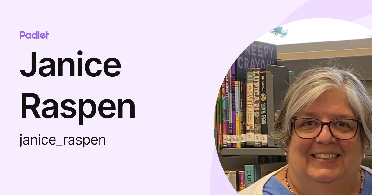 Janice Raspen (janice_raspen) profile | Padlet