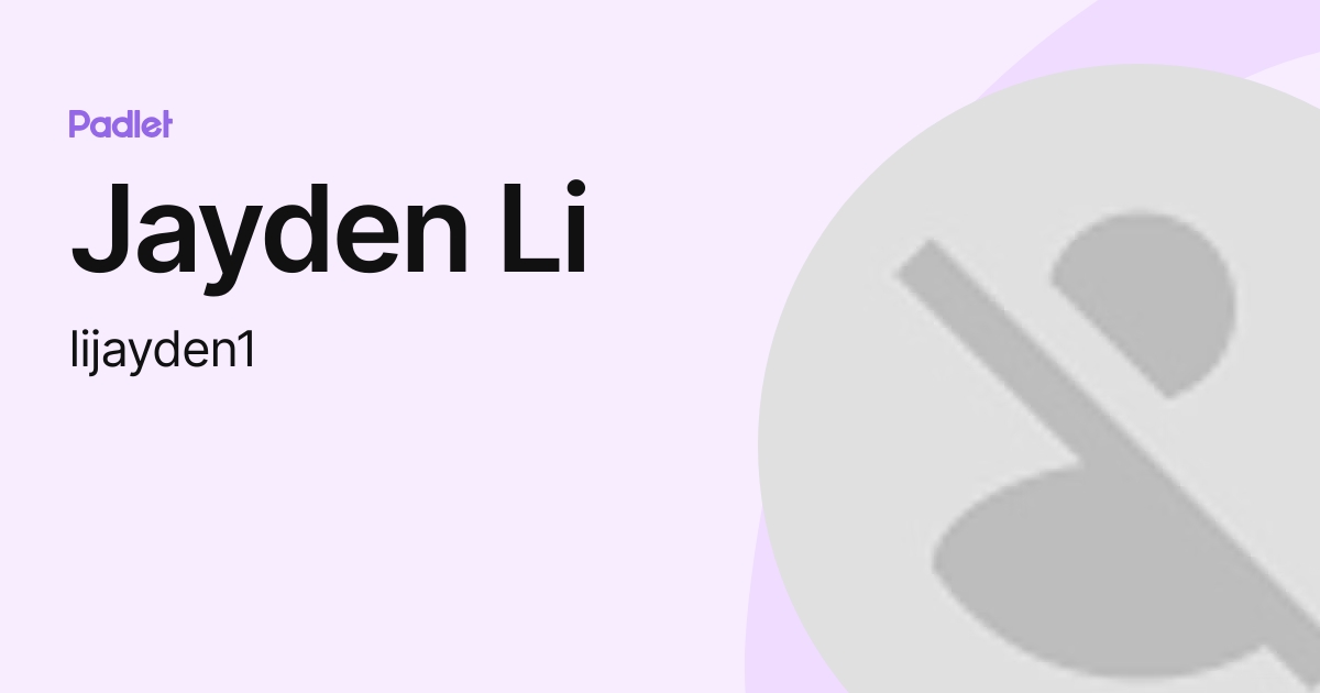 Jayden Li (lijayden1) profile | Padlet