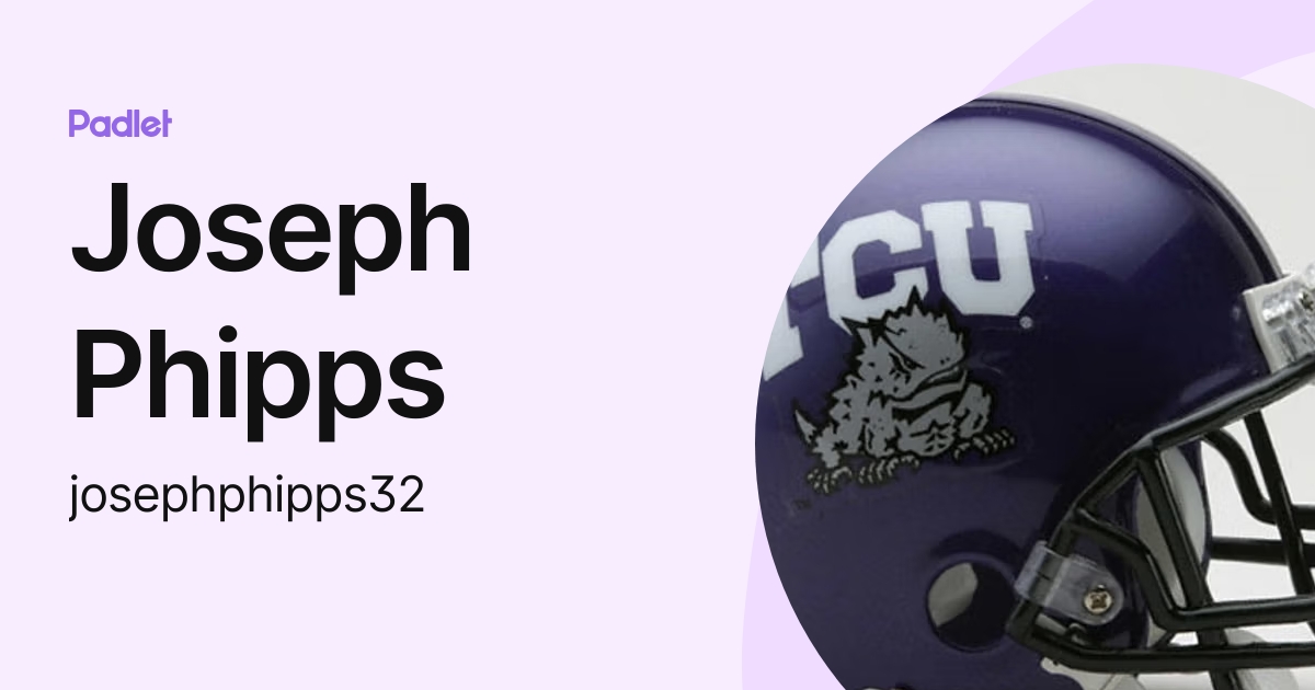 Joseph Phipps (josephphipps32) profile | Padlet