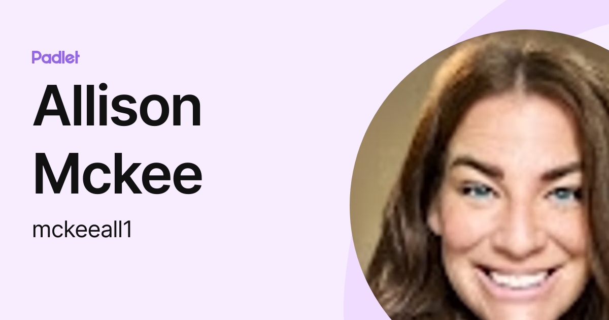 Allison Mckee (mckeeall) profile | Padlet