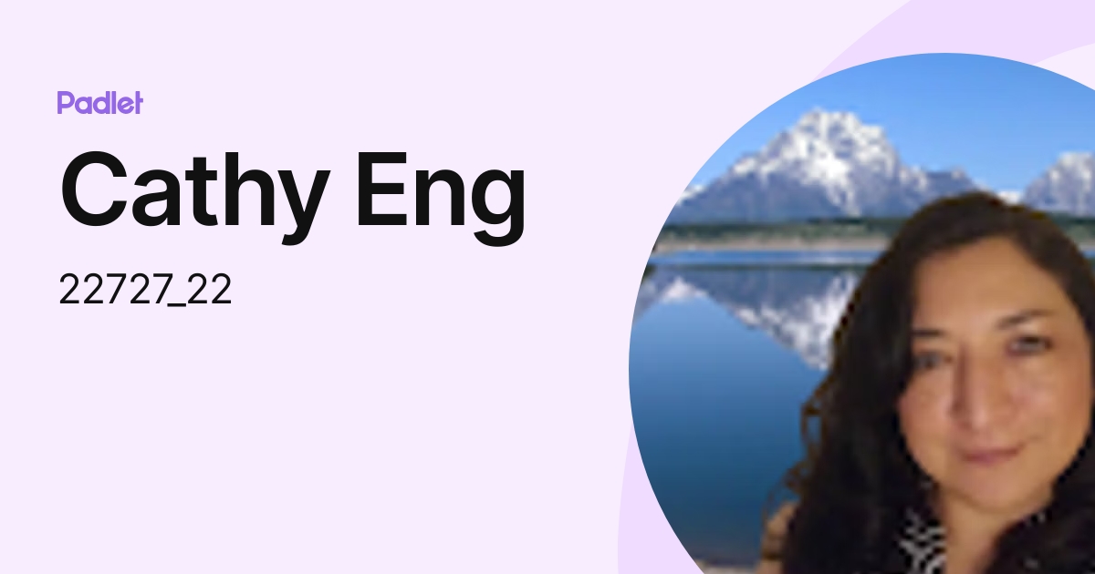 Cathy Eng (22727_22) profile | Padlet