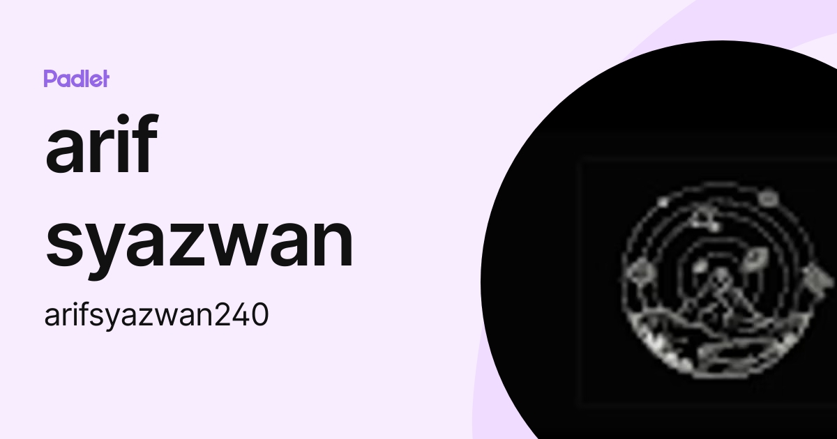 arif syazwan (arifsyazwan240) profile | Padlet