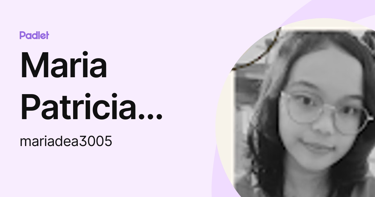 Maria Patricia Dea Wulandari (mariadea3005) profile | Padlet