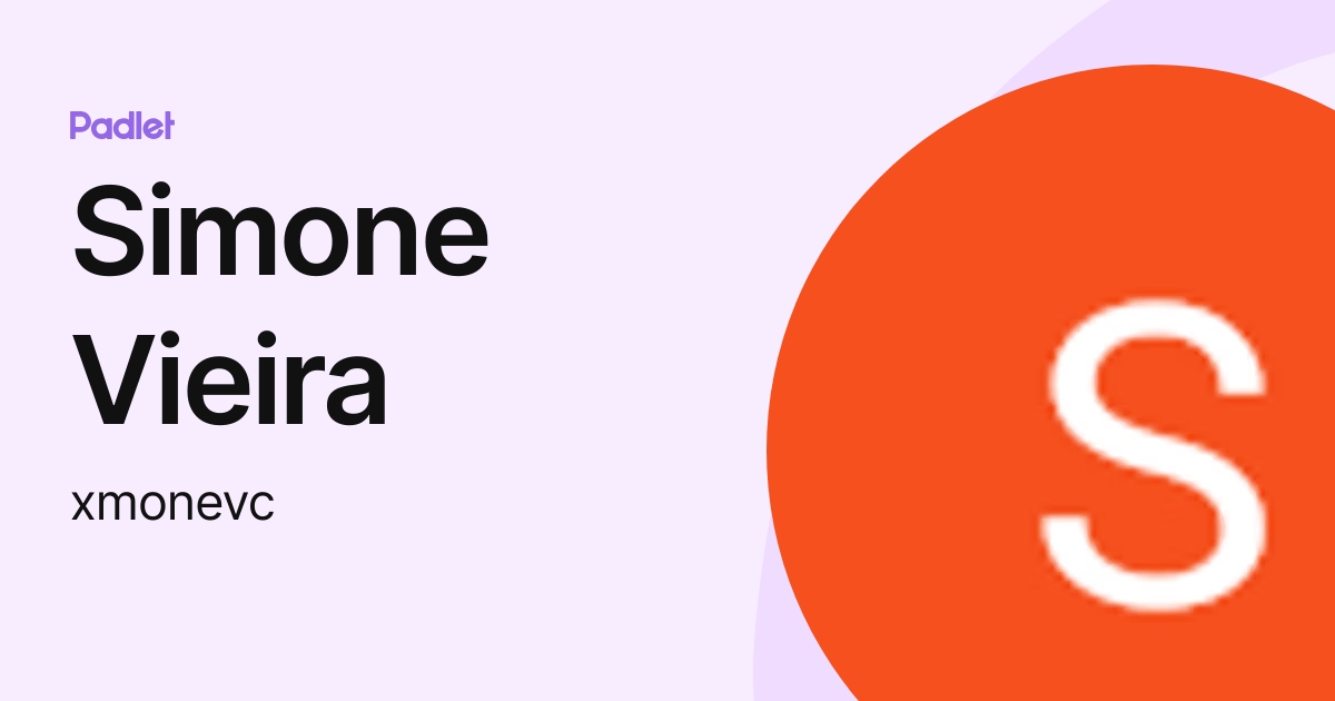 Simone Vieira (xmonevc) profile | Padlet