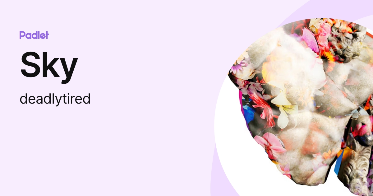 Sky (deadlytired) profile | Padlet