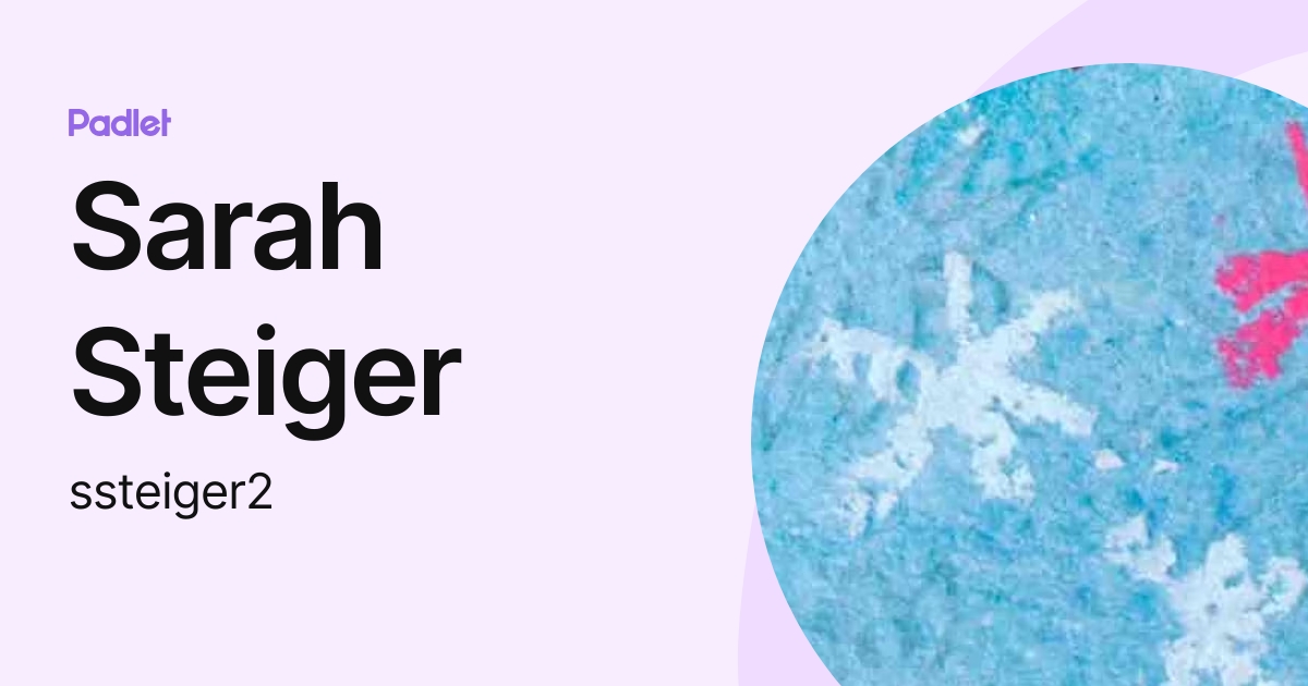 Sarah Steiger (ssteiger2) profile | Padlet