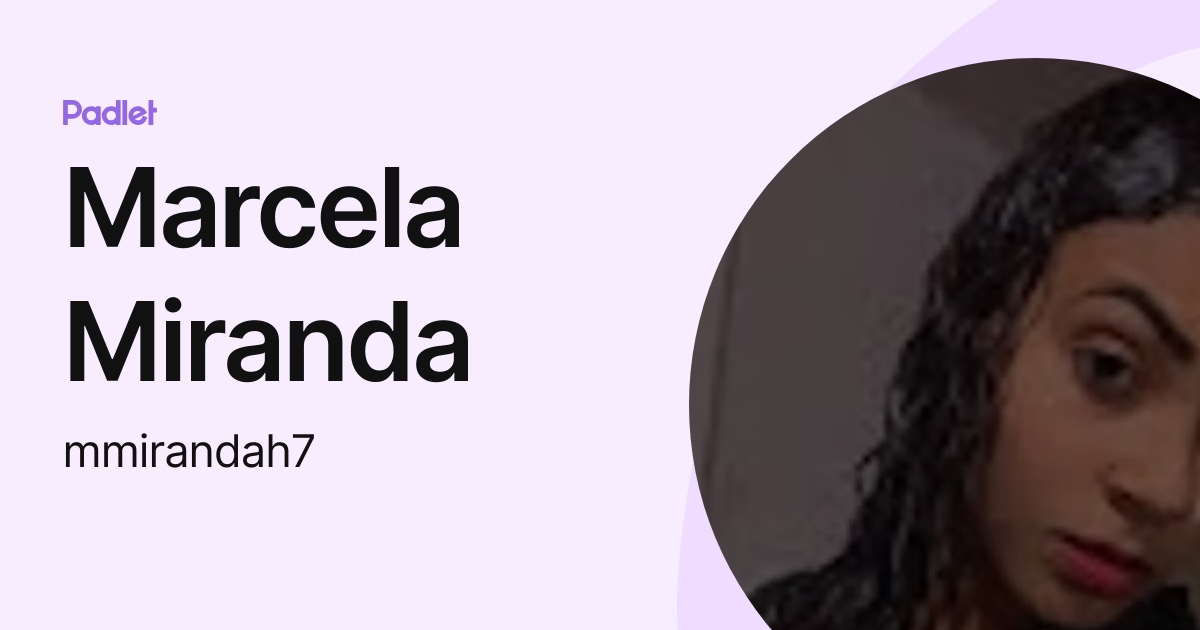 Marcela Miranda (mmirandah7) profile | Padlet