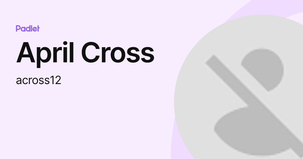 April Cross (across12) profile | Padlet