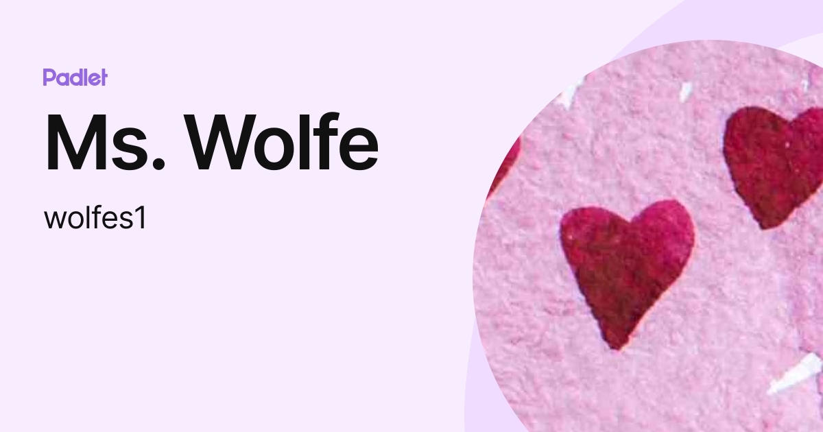 Ms. Wolfe (wolfes1) profile | Padlet