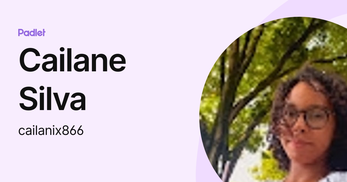 Cailane Silva (cailanix866) profile | Padlet