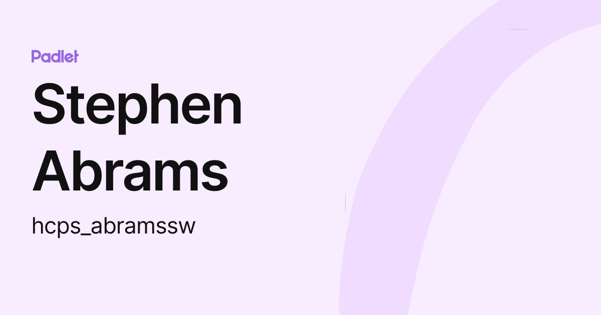 Stephen Abrams (hcps_abramssw) profile | Padlet