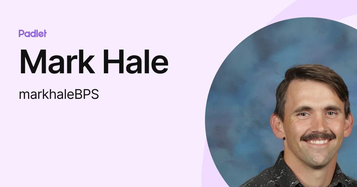 Mark Hale (markhaleBPS) profile | Padlet