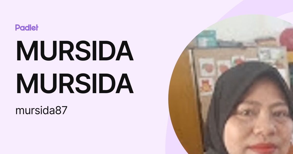 MURSIDA MURSIDA (mursida87) profile | Padlet