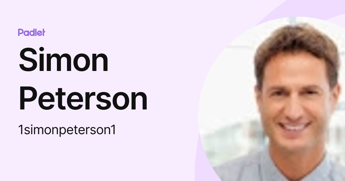 Simon Peterson (1simonpeterson1) profile | Padlet