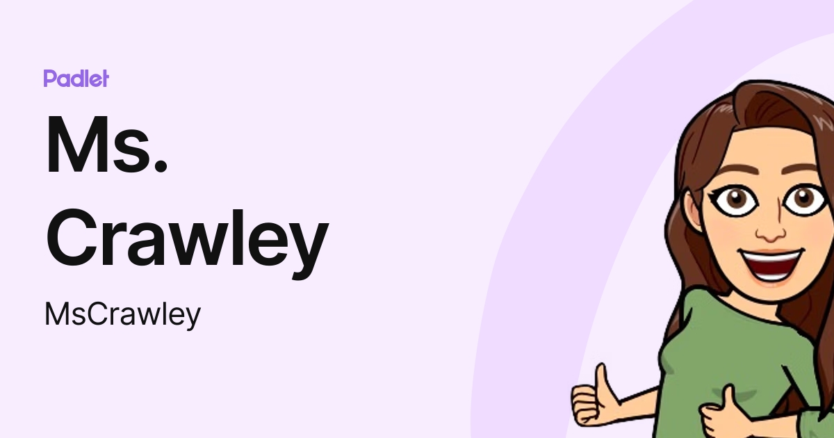 Ms. Crawley (MsCrawley) profile | Padlet