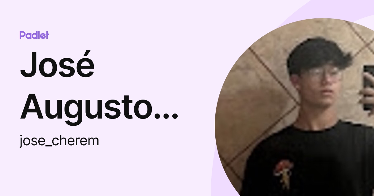 José Augusto Santos Cherem (jose_cherem) profile | Padlet