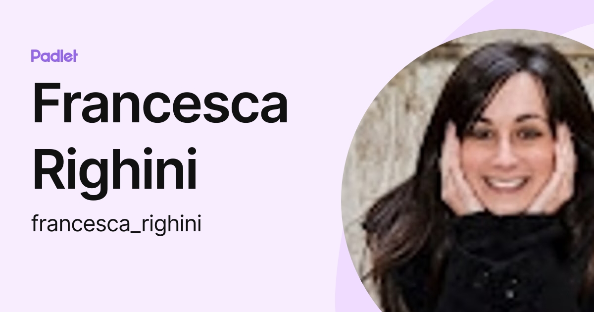 Francesca Righini (francesca_righini) profile | Padlet
