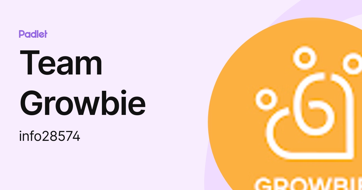 Team Growbie (info28574) profile | Padlet