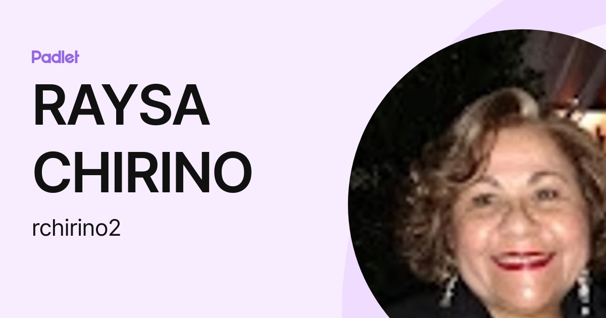 RAYSA CHIRINO (rchirino2) profile | Padlet