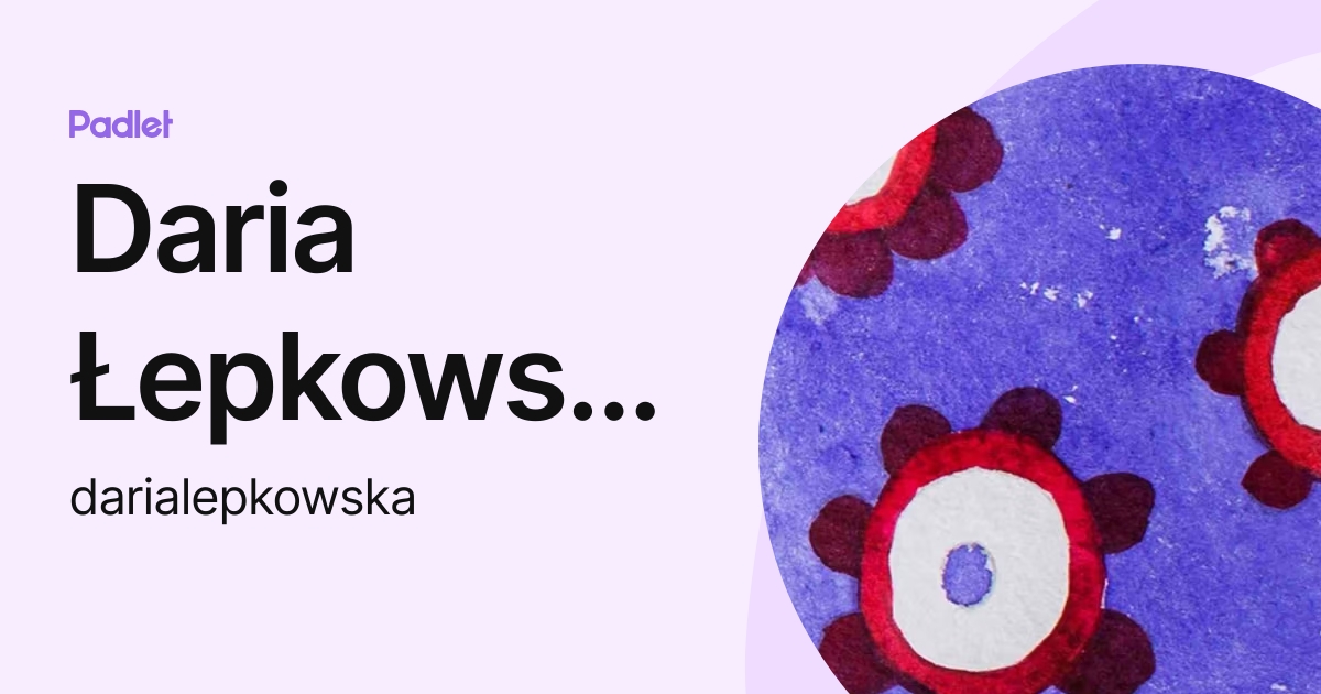 Daria Łepkowska (darialepkowska) profile | Padlet