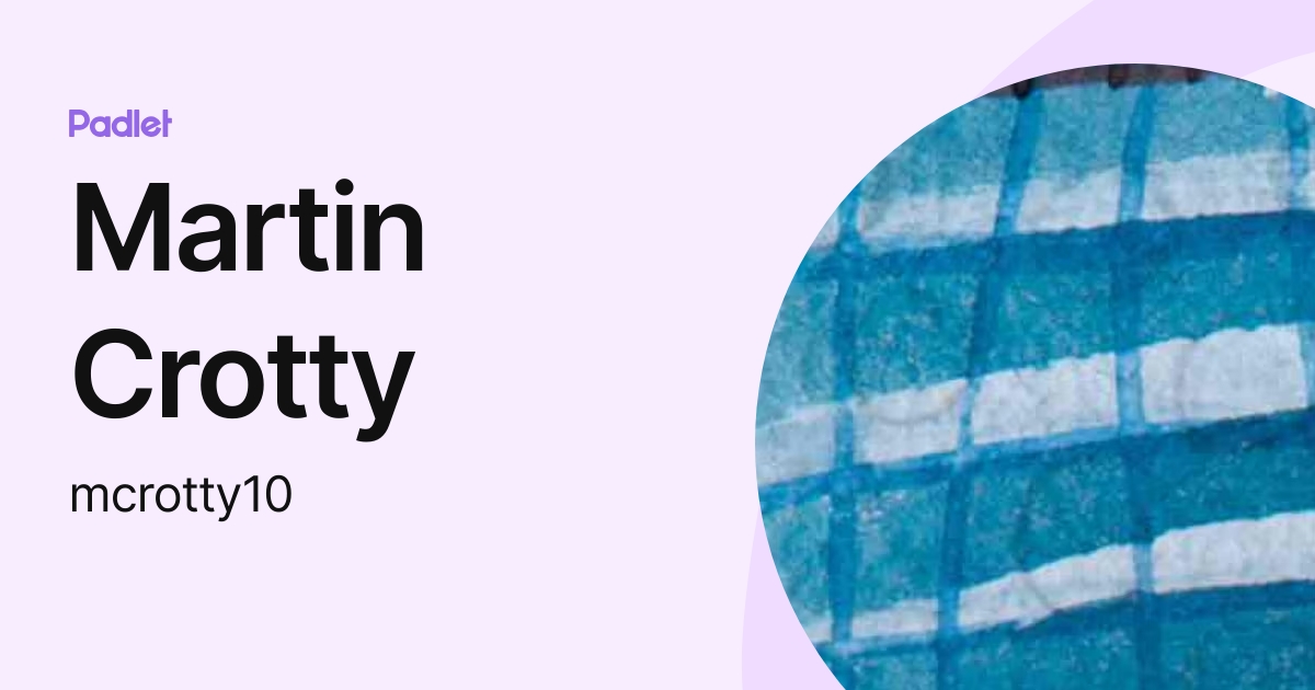 Martin Crotty (mcrotty10) profile | Padlet