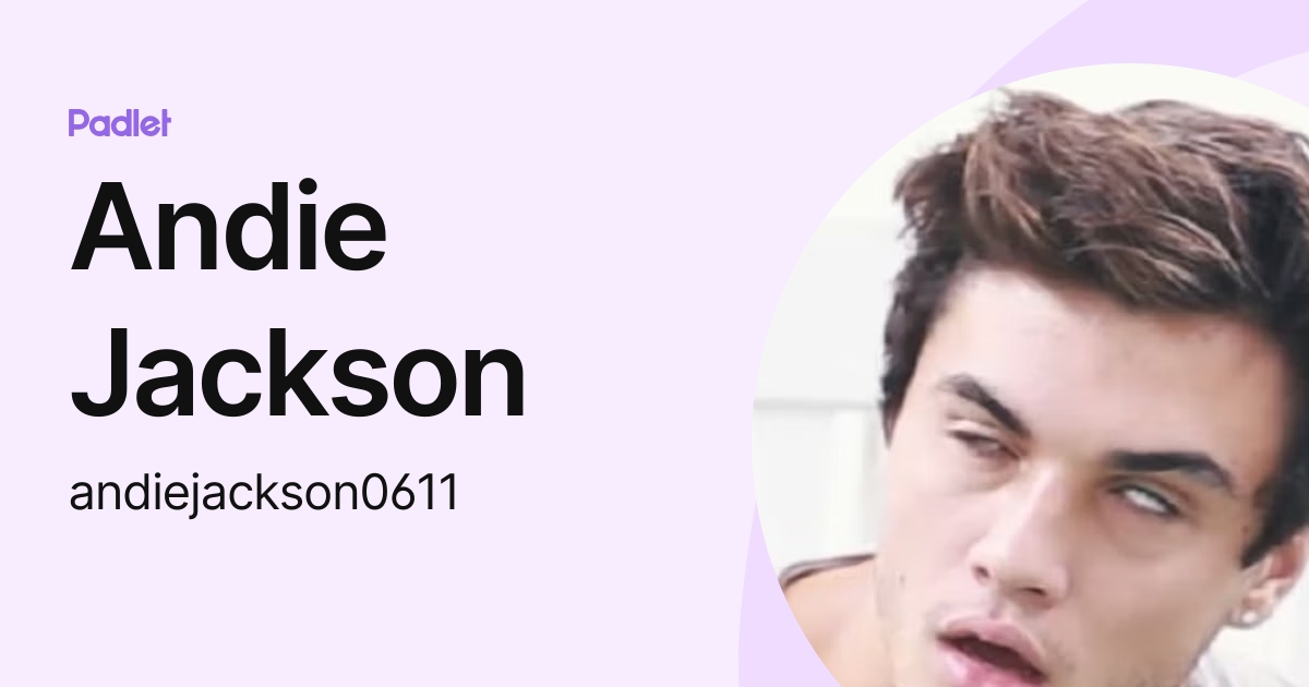 Andie Jackson (andiejackson0611) profile | Padlet