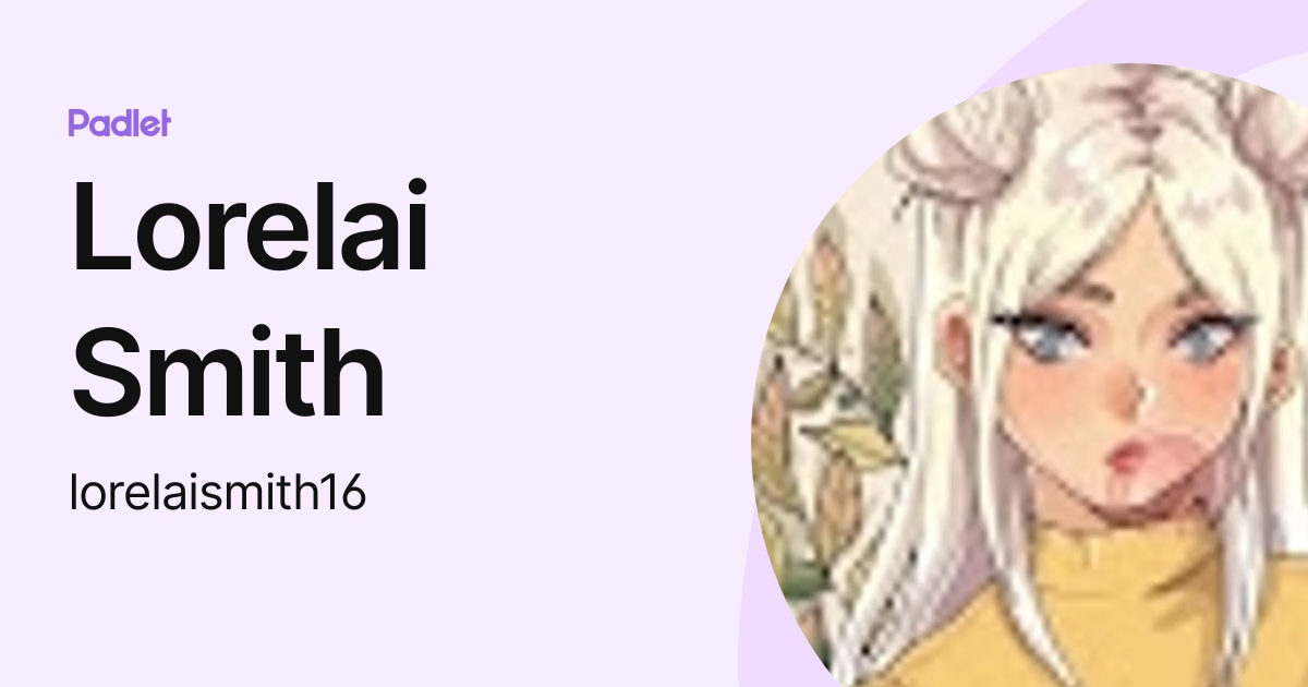 Lorelai Smith (lorelaismith16) profile | Padlet