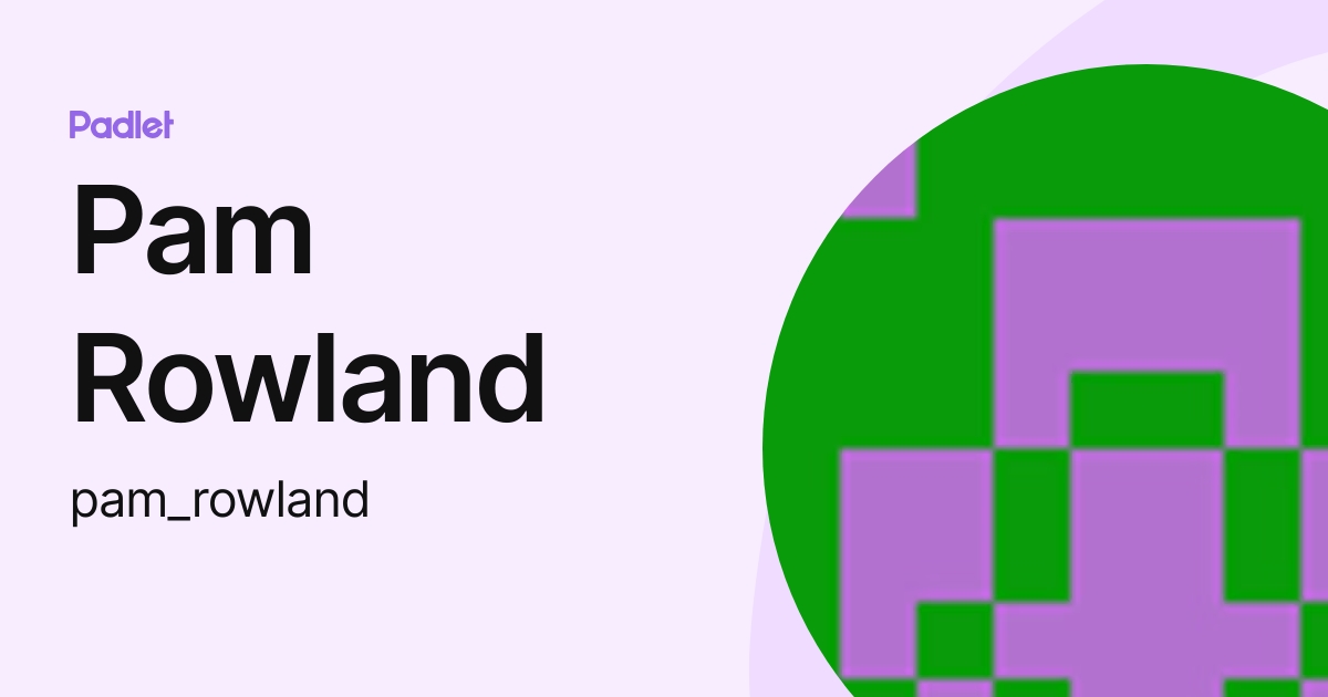 Pam Rowland (pam_rowland) profile | Padlet