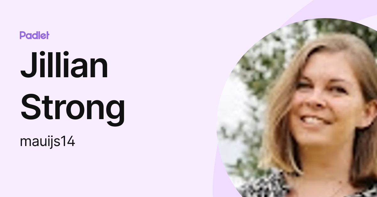 Jillian Strong (mauijs14) profile | Padlet