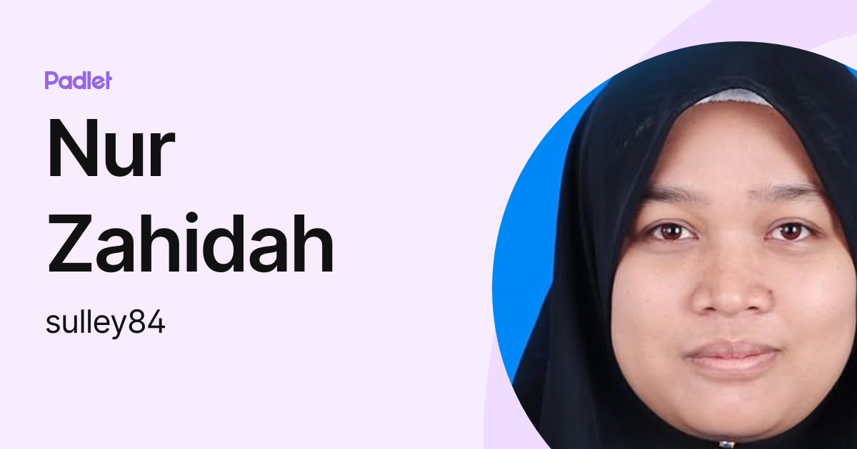 Nur Zahidah (sulley84) profile | Padlet