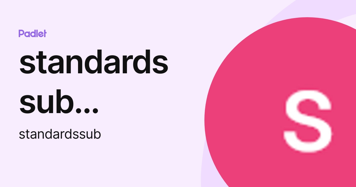 standards sub division (standardssub) profile | Padlet