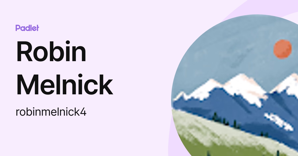 Robin Melnick (robinmelnick4) profile | Padlet