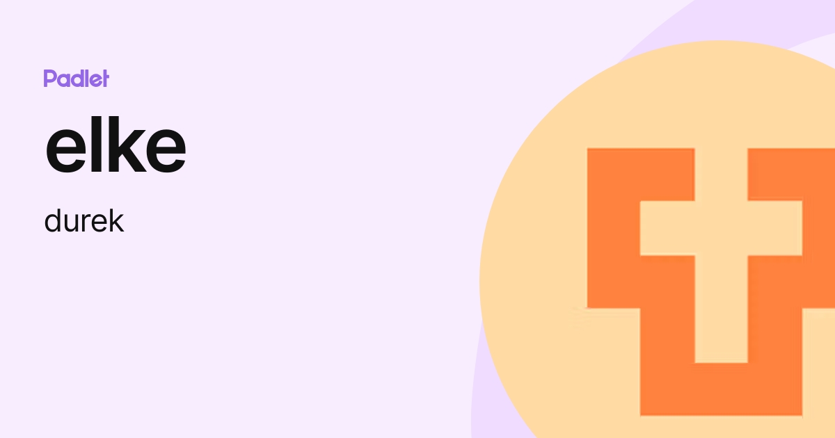 elke (durek) profile | Padlet