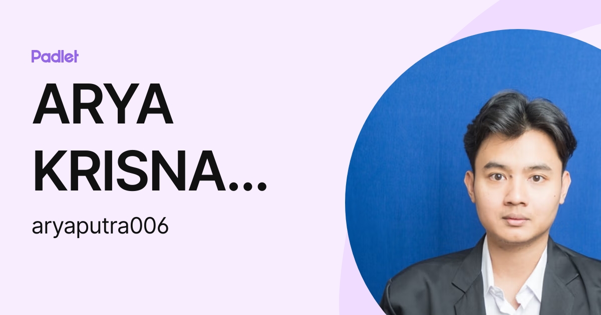 ARYA KRISNA PUTRA (aryaputra006) profile | Padlet