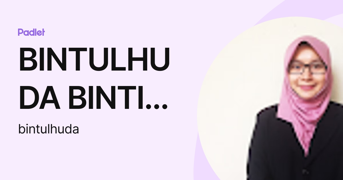 Bintulhuda Binti Zainodin Bintulhuda Profile Padlet