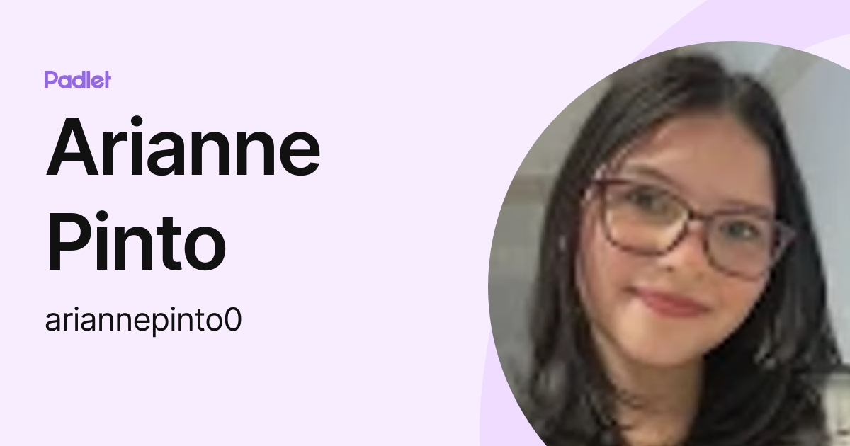 Arianne Pinto (ariannepinto0) profile | Padlet